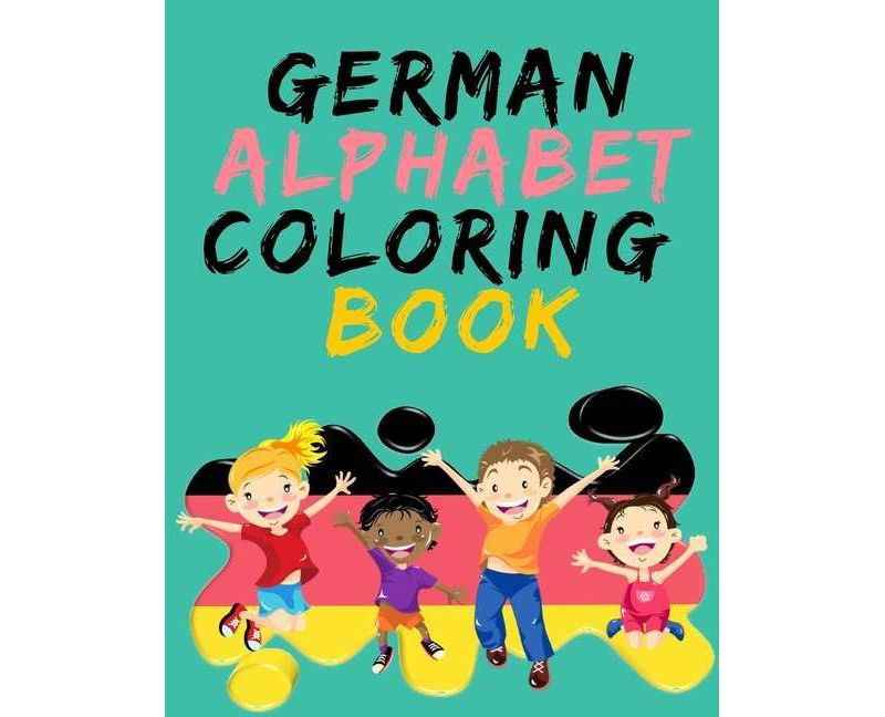 Buy German Alphabet Coloring Book.- Stunning Educational Book.Contains