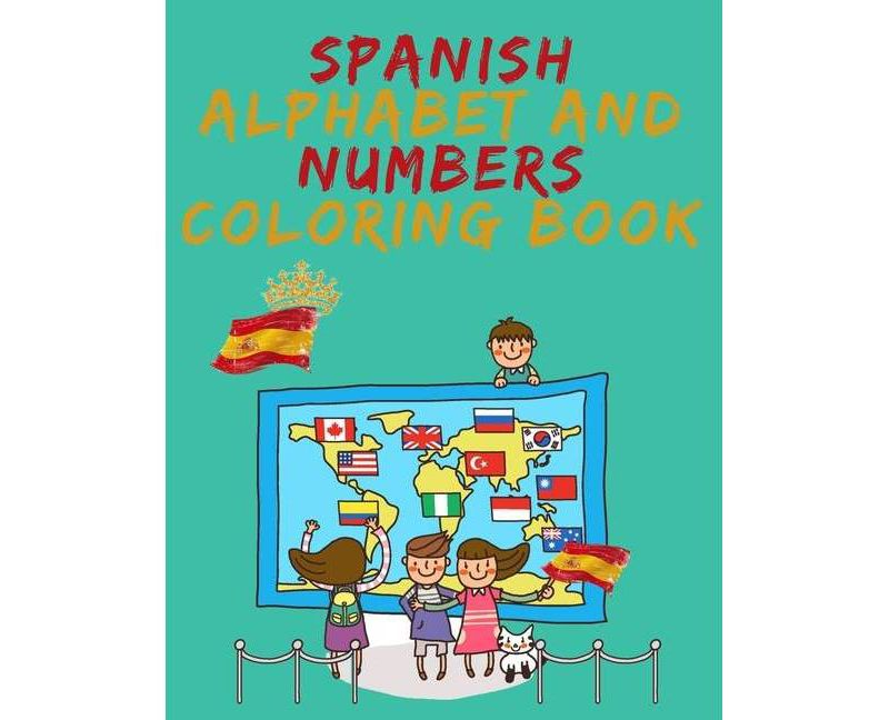 Buy Spanish Alphabet and Numbers Coloring Book.Stunning Educational