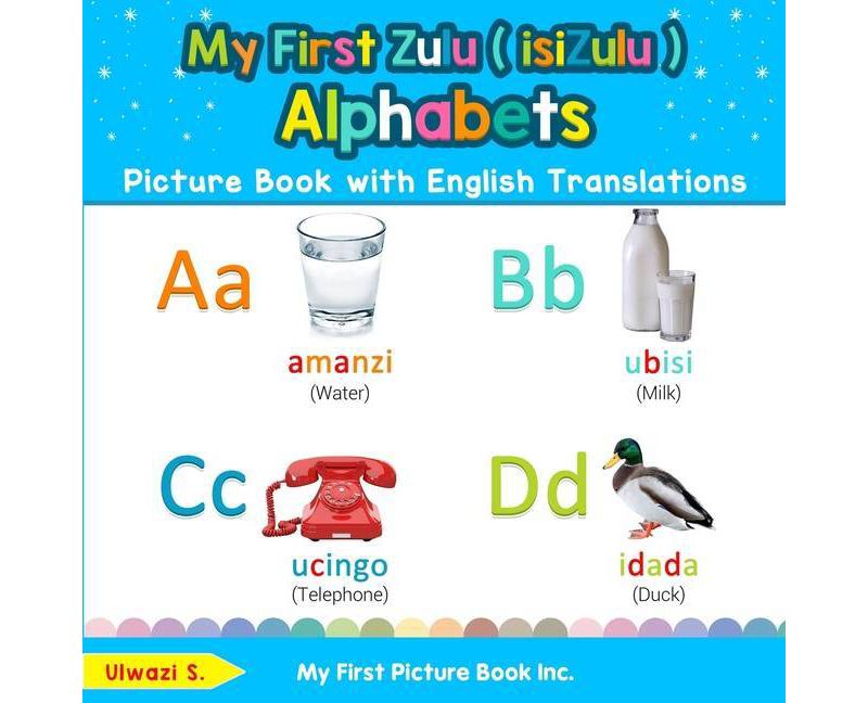 Buy My First Zulu ( isiZulu ) Alphabets Picture Book with English