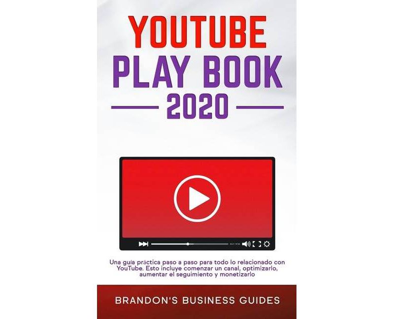 Buy YouTube Playbook 2020 Una gu'ia pr'actica paso a paso para todo